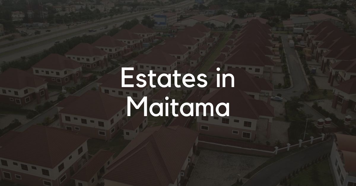 Popular Estates In Maitama You Should Know | Explore Abuja
