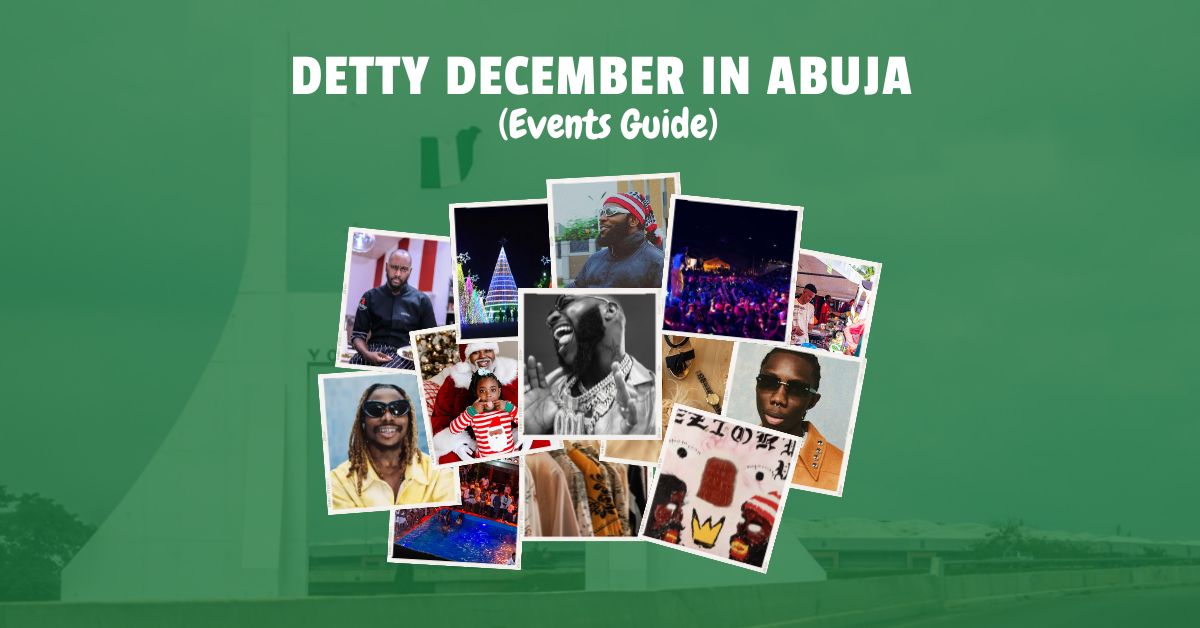 Detty December in Abuja: The Ultimate Event Guide (2023)